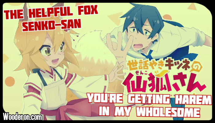 Senko-San: You’re getting Harem in my Wholesome – A Richard Wood Text ...