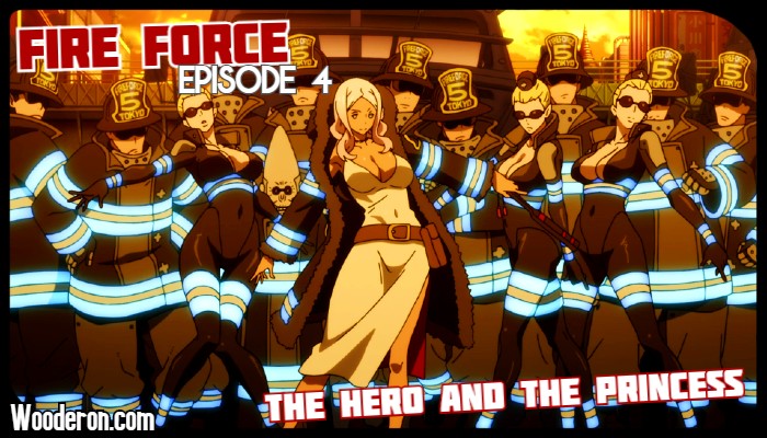 Fire Force – Episode 4: The Hero and the Princess – A Richard Wood Text ...