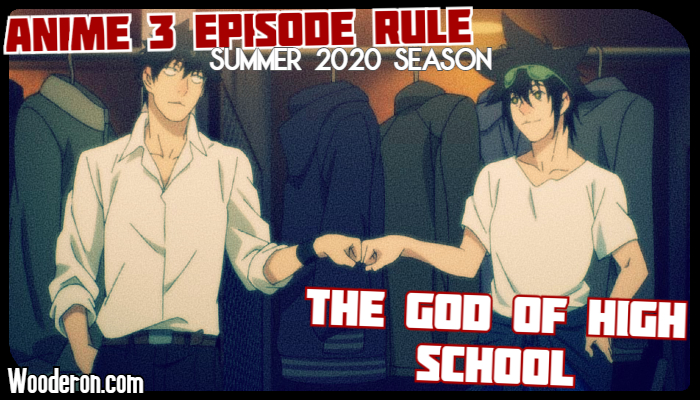 Anime 3 Episode Rule – Summer 2020: The God of High School – A Richard ...